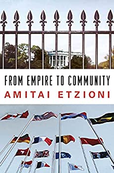 【中古】From Empire to Community: A New Approach to International Relations [洋書]【メーカー名】St Martins Pr【メーカー型番】Etzioni, Amitai【...