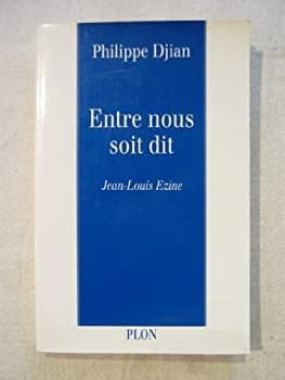 【中古】【非常に良い】Entre nous soit dit : Conversations avec Jean-Louis Ezine【メーカー名】【メーカー型番】【ブランド名】【商品説明】Entre nous soit dit : Co...