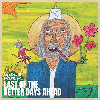 【中古】【非常に良い】Last of the Better Days.. [CD]【メーカー名】0【メーカー型番】0【ブランド名】Parr, Charlie【商品説明】Last of the Better Days.. [CD]当店では初期...