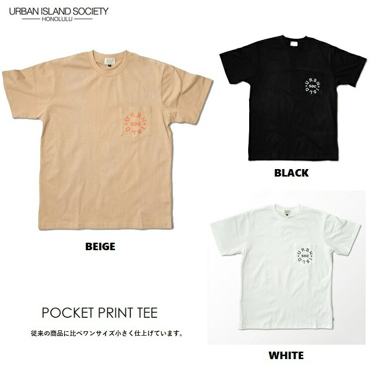 ■2025 URBAN ISLAND SOCIETY/アーバンアイランドソサエティ　新作アパレル！！ POCKET PRINT S/S TEEは従来の商品に比べワンサイズ小さく仕上げています。 【URBAN ISLAND SOCIETY（ア...