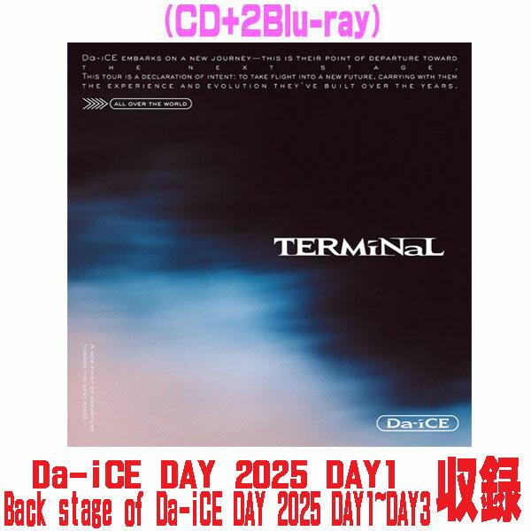 Da-iCE　CD+2Blu-ray 【TERMiNaL】 2026/1/14発売 ○Da-iCEの結成15周年の幕開けとともにリリースされる9枚目のフルアルバム。 ○「TERMiNaL」というタイトルには、このアルバムを次なるステージへと...