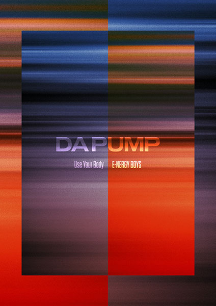 DA PUMP　CD+DVD 【Use Your Body / タイトル未定B】 初回限定豪華盤 2024/2/21発売 ○37thシングルはDA PUMPのDANCEを堪能！年代・ジャンル違いのダンス2柱。古き良きザ・エンターテイナー感溢...