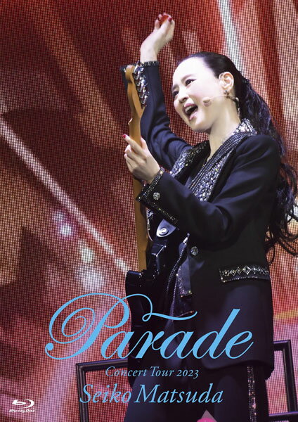 松田聖子　Blu-ray 【Seiko Matsuda Concert Tour 2023 “Parade" at NIPPON BUDOKAN】 通常盤Blu-ray 10％OFF 2024/5/8発売 ○今年プレ45周年となる...