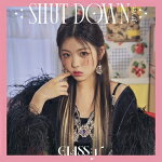 CLASS:y（クラッシー）　CD 【SHUT DOWN -JP Ver.-】 リウォン盤（初回プレス） 2022/6/22発売 ○韓国史上最大級のガールズオーディション番組「放課後のときめき」関連動画再生の総回数10億超の人気コンテンツよ...