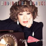 鈴木聖美　CD 【RADIO STAR HEROES】 2012/9/26発売 ○鈴木聖美(すずき きよみ)の、歌手生活25周年(2012年時)、そして還暦を迎えるアニバーサリー・イヤーを飾るに相応しいデュエット・アルバム。鈴木聖美が幼少期...