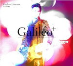 V.A.　CD+DVD 【Produced by Masaharu Fukuyama 「Galileo+」】 初回限定盤 送料無料 2013/6/26発売 ○4週連続視聴率20%超えなど前シリーズに続き、話題の大ヒットドラマ『ガリレオ』。あ...