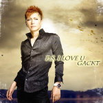 GACKT　CD 【P.S.I LOVE U】 2014/2/12発売 ○GACKT(ガクト)の2014年第1弾シングルは待望のタイアップ・ソング。「VARTIX」のCMソング「P.S. I LOVE U」、「GACKT×kissmark ...