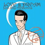 田原俊彦　CD 【LOVE ＆ DREAM / Bonita】 2014/6/25発売 ○田原俊彦(たはらとしひこ)の歌手35周年(2014年時)記念シングル第一弾。WHITE田原曲「LOVE＆DREAM」は、初の“タオル振り振りソング”。...