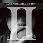 LOVE PSYCHEDELICO　CD 【LOVE PSYCHEDELICO THE BEST II】 2015/2/18発売 ○2015年、デビュー15周年を迎えるLOVE PSYCHEDELICO（ラブ サイケデリコ）のキャリア初とな...
