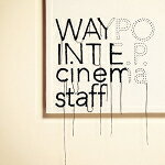 cinema staff　CD 【WAYPOINT E.P.】 通常盤 2015/10/28発売 ○ギターロック・バンドcinema staff（シネマスタッフ）による初のドラマ主題歌タイアップ曲「YOUR SONG」を収録したシングル。同...