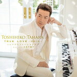 田原俊彦　CD 【True Love〜約束の歌〜】 2015/11/11発売 ○田原俊彦、通算71作目のシングル。タイトル曲は、田原俊彦初のウェディング・ソング。ヴァージンロードを歩く新郎が新婦の幸せを強く思うセレブレート・ソングに仕上がっ...