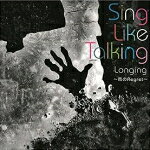 SING LIKE TALKING　2CD 【Longing 〜雨のRegret〜】 初回限定盤 2015/10/7発売 ○2018年のデビュー30周年に向け、2015年10月に行われるカウントアップ・スペシャルライヴ“Sing Like ...