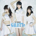 GALETTe　CD+DVD 【air summer/至上の愛】 C-Type 2015/7/22発売 ○注目の今作は、TM Revolution、accessのプロデューサーとして活躍する傍ら、コンポーザーとして様々な著名アーティストに楽...
