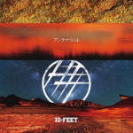 10-FEET　CD+DVD 【アンテナラスト】 初回生産限定盤B 2016/7/20発売 ○“・・・全てのROCKファンが待っていた ! ”10-FEET、約5年（ ! ）ぶりのニュー・シングル「アンテナラスト」、7月20日（水）リリース...