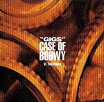 BOφWY　2CD 【“GIGS” CASE OF BOφWY at Yokohama】 送料無料（日本国内） 2017/8/7発売 ○1987年夏、神戸と横浜、日本ロック史に残る2夜限りの伝説の全曲演奏GIGが、ここに再現される。それぞれ...