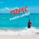 渡會将士　CD 【PEOPLE】 送料無料（日本国内） ※お急ぎの方は、下記の速達便のチェックボックスに必ずチェックをお入れ下さい。（速達料金が加算となります。）速達便をご希望の場合は、前払いのお支払方法でお願い致します。 2018/10/...