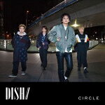 DISH//　2CD 【CIRCLE】 初回生産限定盤C 2020/2/26発売 ○DISH//初のミニアルバム ! ■初回生産限定盤C ・特典CD付 ■仕様 ・CD（1枚）+特典CD（1枚） ■収録内容 [CD] 01.Get Power...