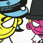 Hundred Percent Free（ハンドレッド・パーセント・フリー） 　CD 【迷子 to MYSELF】 2010/3/31発売 ネクスト・ブレイクの期待高まるHundred Percent Freeのタイアップ付き2nd SIN...