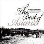 ASIAN2 　CD 【The Best of ASIAN2】 送料無料 2011/3/23発売→5/11発売に変更になりました。 初のBEST&nbsp;ALBUM発売！ ○テレビ朝日「プロマーシャル」タイアップソングに2年連続で起用され...