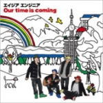 エイジア エンジニア 　CD 【Our time is coming】 2008/12/10発売 待望の3rdアルバムがリリース決定！！ ○ロング・ヒットを記録した「Orion」「絶対負けない!」などのシングルを収録♪大型タイアップ（イオン...