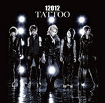 12012（イチニーゼロイチニー） 　CD 【TATOO】 通常盤 2010/2/24発売 2009年を通して行ったリリースとライブの総攻撃を経て、前作「薄紅と雨」がオリコン20位を記録!! 充実したライブツアー→超満員となったCCレモンホ...