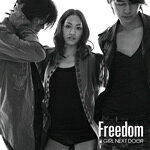 GIRL NEXT DOOR (ガール・ネクスト・ドア) 　CD+DVD 【Freedom】 ジャケットA 2010/6/16発売 大ヒットを記録した2nd ALBUM後の初SINGLE！ ○2010年1月に発売の2nd ALBUMがオリコ...