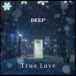 DEEP　CD 【True Love】 通常盤 2011/12/14発売 ○冬にぴったりのDEEP得意のせつな系バラード!!アルバム「LOVE STORY」がオリコンウィークリーチャート初登場4位を獲得し、勢いそのままに5月31日には初の武...