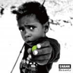 SHANK　CD 【Honesty】 2017/1/18発売 ○長崎発、スリーピースバンドSHANK！！フルアルバムとしては約3年ぶりとなる新作を発売！！ジャンルの枠には縛られない”SHANKらしさ”全開のアルバム。 ■仕様 ・CDのみ ■...