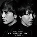ACE OF SPADES×PKCZ® feat. 登坂広臣（エースオブスペーズ× ピーケーシーズフィーチャリングトサカヒロオミ）　CD 【TIME FLIES】 2016/10/12発売 ○10月公開の映画「HiGH &amp;...