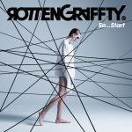 ROTTENGRAFFTY（ロットングラフティー）　CD 【So...Start】 通常盤 2016/10/5発売 ○さぁ... はじめよう。まだ見ぬ旅路へ ROTTENGRAFFTYの新たなスタートとなる会心作 ■通常盤 ・CDのみ ■収...