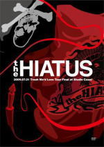 the HIATUS (ザ ハイエイタス) 　DVD 【Trash We'd Love Tour Final at Studio Coast】 10%OFF 2009/12/23発売 「the HIATUS」が初のライブ映像をリリース！ ○...