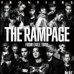 THE RAMPAGE from EXILE TRIBE　CD 【FRONTIERS】 2017/4/19発売 ○オリコン週間シングルランキング初登場2位を獲得したデビューシングル『Lightning』に引き続き、早くも第2弾シングル発売決...