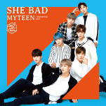 MYTEEN(マイティーン）　CD+DVD 【SHE BAD -Japanese ver.-】 初回限定盤A ※お急ぎの方は、下記の速達便のチェックボックスに必ずチェックをお入れ下さい。（速達料金が加算となります。）速達便をご希望の場合は、...