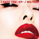 加藤ミリヤ 　CD+DVD 【I HATE YOU E.P.】 初回生産限定盤 2018/3/21発売 ○最新型の加藤ミリヤの表現を詰め込んだE.P.加藤ミリヤとしての王道と呼べるような楽曲は勿論、まさに今ストリート/クラブシーンで頭角を現...