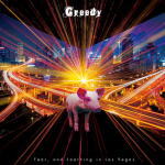 Fear,and Loathingin Las Vegas（フィアー・アンド・ロージング・イン・ラスベガス）　CD+DVD 【Greedy】 初回生産限定盤A 2018/5/2発売 ○2017年10月に5thアルバム「New Sunrise...