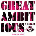 BREAKERZ（ブレイカーズ）　CD+DVD 【D×D×D / GREAT AMBITIOUS -Single Version-】 初回限定盤B 2018/3/7発売 ○BREAKERZ、2018年第一弾シングルは大人気スマホゲームのアニ...