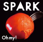 Oh my!　CD 【SPARK】 2020/5/13発売→2020/8/26発売に変更になりました。 ○立川謹製BAND "しなまゆ"として活動してきた、ボーカルのモリユイ とギターのタクマが、気持ちも新たに新体制の ...