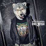 MAN WITH A MISSION（マン ウィズ ア ミッション）　CD 【ONE WISH e.p.】 通常盤 2021/2/10発売 ○10周年特別企画、大型タイアップ付デジタル3部作待望のパッケージ化！ ■通常盤 ・CDのみ ■収録...