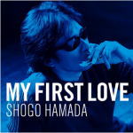 浜田省吾　CD 【My First Love】 2021/6/23発売 ○SHOGO HAMADA 45th Anniversary リプライス商品。 ○2005年発売のオリジナルアルバム。「I am a father」ほか収録。 ■仕様 ...