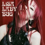 LiSA　CD 【LADYBUG】 通常盤（初回仕様） 2021/5/19発売 ○'19年・'20年、2年連続の「NHK紅白歌合戦」への初出場を果たし、『劇場版「鬼滅の刃」無限列車編』主題歌「炎」にて、'20年の「日本レコード大賞」を受賞し...
