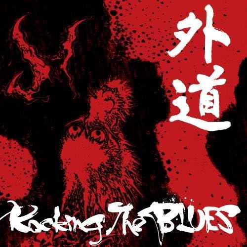 外道　CD 【Rocking The BLUES】 2015/1/17発売 ○外道は永遠に不滅なり! 進化し続ける外道の最新作にして最高傑作参上! 日本ロック史における伝説のロック・トリオ“外道"が徹頭徹尾ロックンロール&amp;...