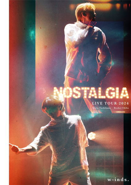 w-inds. 　Blu-ray 【w-inds. LIVE TOUR 2024 "Nostalgia"】 10％OFF 2025/3/26発売 ○デビューシングル「Forever Memories」など、キャリア初期ま...