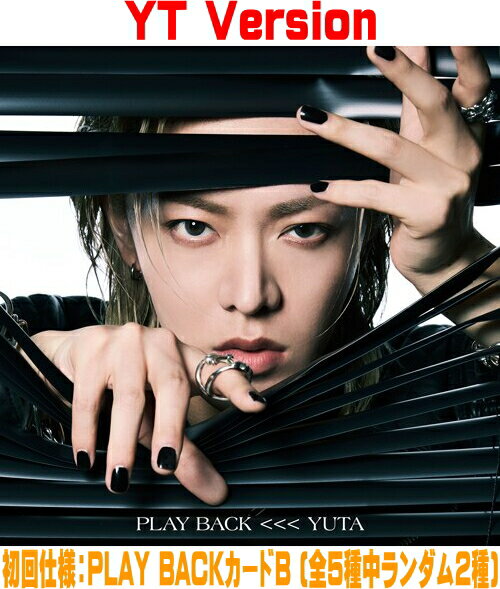 YUTA(NCT)　CD 【PLAY BACK】 YT Version（初回仕様） 2026/5/13発売 ○テレビ朝日系『仮面ライダーゼッツ』第2章主題歌 YUTA「PLAY BACK」リリース決定！ ○攻撃的なギターサウンドと2000年...