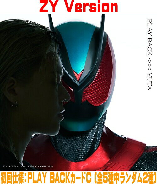 YUTA(NCT)　CD 【PLAY BACK】 ZY Version（初回仕様） 2026/5/13発売 ○テレビ朝日系『仮面ライダーゼッツ』第2章主題歌 YUTA「PLAY BACK」リリース決定！ ○攻撃的なギターサウンドと2000年...