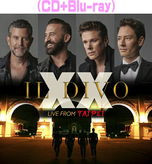 イル・ディーヴォ　lu-spec CD2+Blu-ray 【XX～トゥエンティ：ライヴ・フロム・タイペイ（CD+Blu-ray Disc）[来日記念スペシャル・エディション]】 2026/4/29発売 ○2024年2月23日に米PBSで放送...