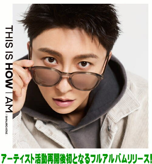SHINJIRO ATAE　CD 【THIS IS HOW I AM】 2026/4/22発売 ○與真司郎のアーティスト活動再開後初となるフルアルバムリリース。 ○活動休止期間を経て、2023年7月26日に自身がゲイであることを公表し、再び...