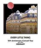 Every Little Thing　　Blu-ray Disc 【EVERY LITTLE THING 15th Anniversary Concert Tour 2011-2012 ORDINARY】 10％OFF＋送料無料 2012/...