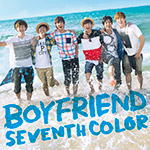 BOYFRIEND（ボーイフレンド）　CD 【SEVENTH COLOR】 通常盤 送料無料(日本国内） 2014/7/23発売 ○BOYFRIENDがこの夏に贈る、2ndアルバム! メンバー6人のカラー + “あなた"のカラーで...