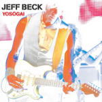 ジェフ・ベック　CD 【YOSOGAI】 来日記念盤 2014/4/5発売 ○全世界ナンバー・ワン、孤高のロック・ギタリスト、ジェフ・ベック。日本のファンのために特別に届けられた、まさに予想外のスペシャル企画！日本のみの来日記念盤が登場！日...