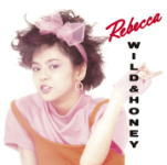 レベッカ Blu-spec　CD2 【WILD & HONEY】 2013/2/20発売 ○REBECCAの3rdアルバムを新高品質CD規格（Blu-spec CD2）で再発売 ■仕様 ・Blu-spec CD2 ※『Blu-specCD2...